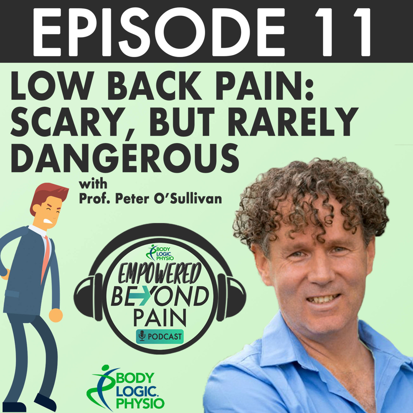 Episode 11: Low back pain fact 1: Scary but rarely dangerous with ...