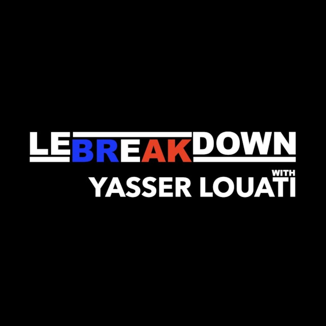 LE BREAKDOWN With Yasser Louati | Free Podcasts | Podomatic"