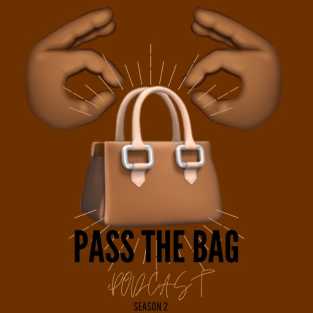 PASS THE BAG PODCAST | Free Podcasts | Podomatic"