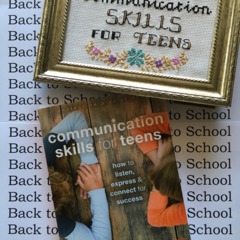 Guest: Kelly Skeen author of Communication Skills for Teens: How to ...