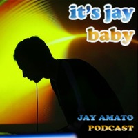 "IT'S JAY BABY" by Jay Amato | Free Podcasts | Podomatic"
