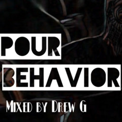 Pour Behavior Vol 1 (Extended Full 4 Hour Set) | Free Podcasts | Podomatic"