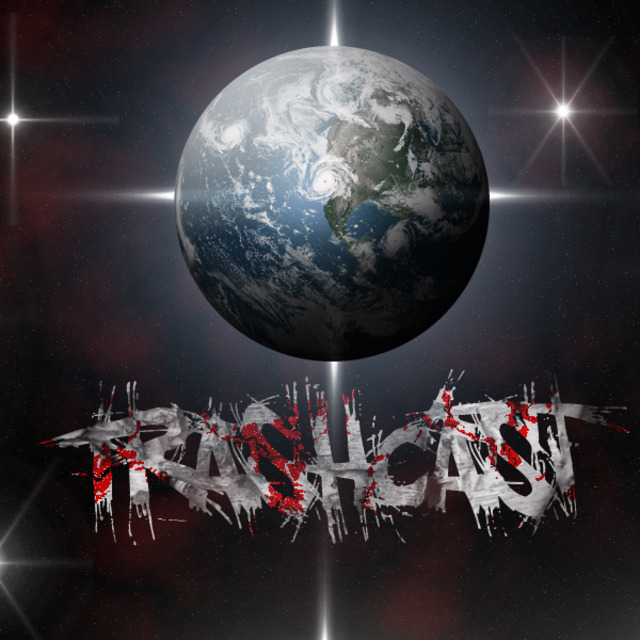 TRASHCAST!!! | Free Podcasts | Podomatic"