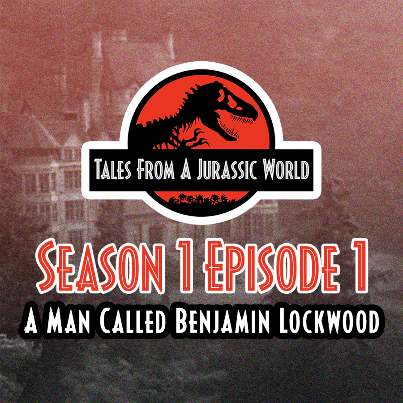 A Man Called Benjamin Lockwood | Tales From A Jurassic World | Episode ...