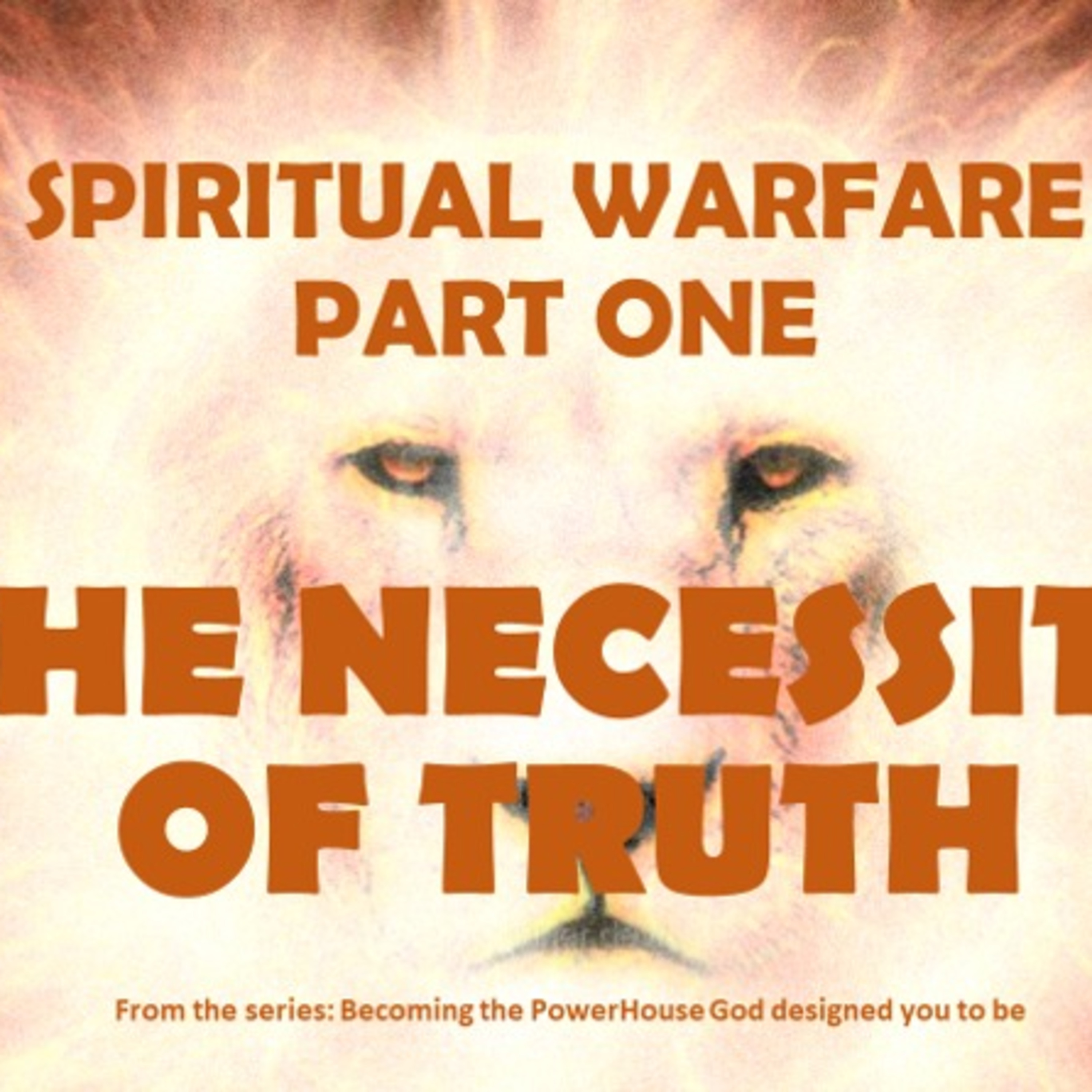 SPIRITUAL WARFARE VOL 3 PART ONE THE NECESSITY OF TRUTH by THE RAGGED ...