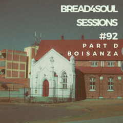 Bread4Soul Sessions #92 Part D - Boisanza | Free Podcasts | Podomatic"
