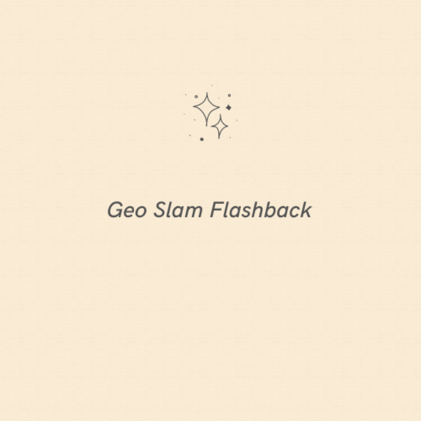 Episode 1: Geo Slam Flashback Explains How To Be A Successful ... Episode 1: Geo Slam Flashback Explains How To Be A Successful ...