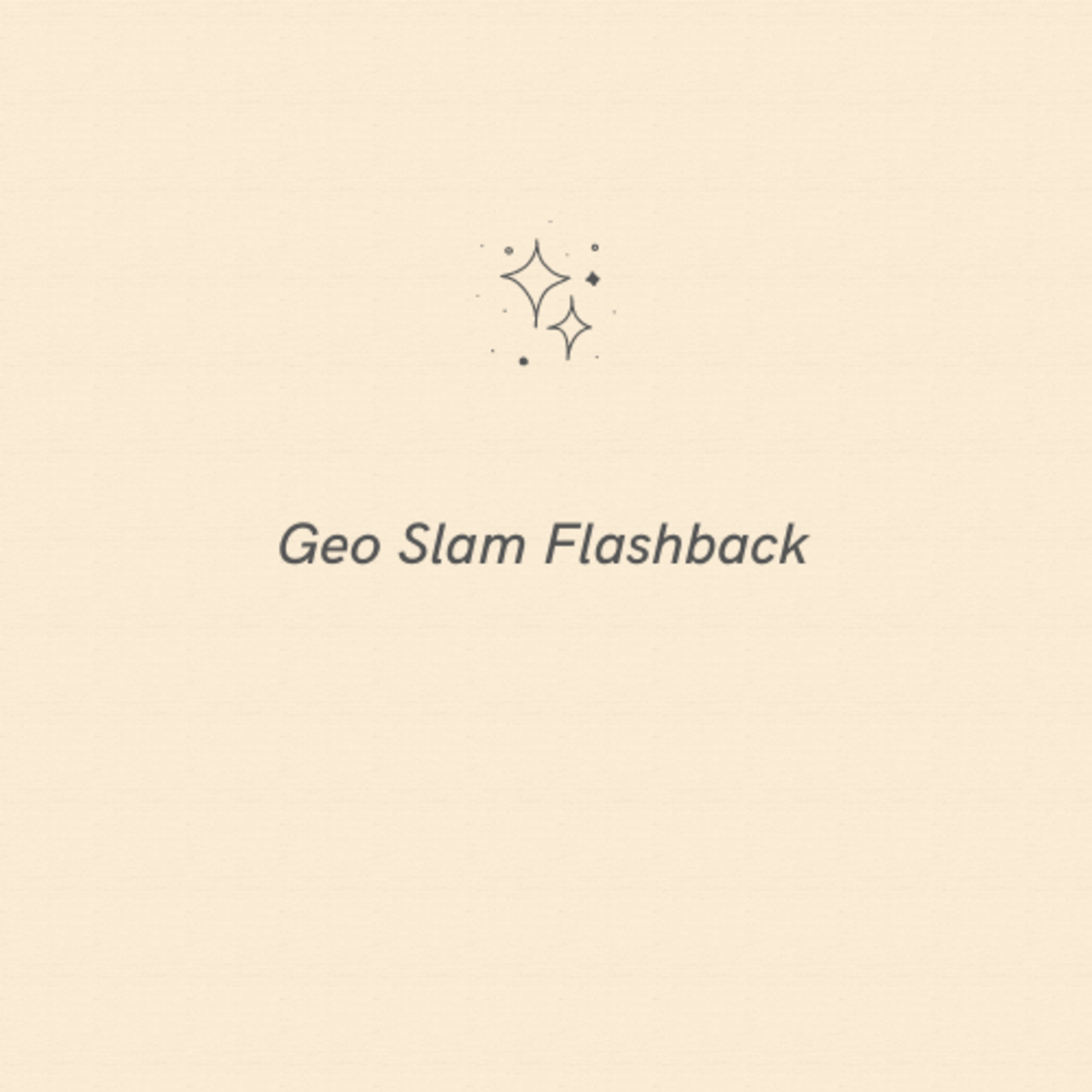 Episode 1: Geo Slam Flashback Explains How To Be A Successful ...